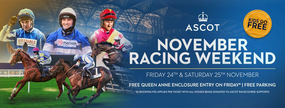 November Racing Weekend | 🏇 Racing at Ascot | Spectator info