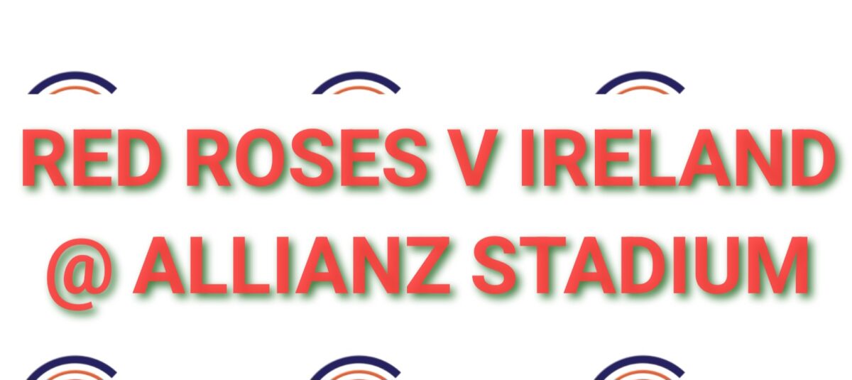 Red Roses v Ireland tickets | 🏉 Rugby Union | Spectator info